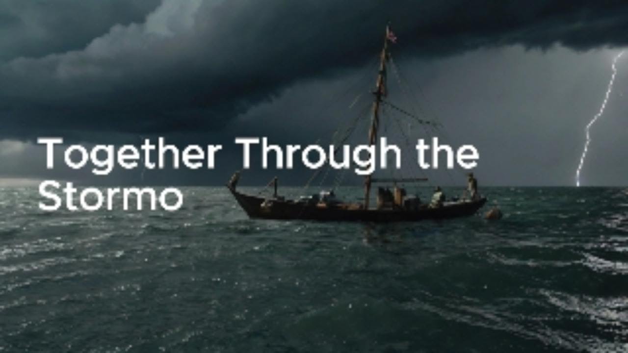 Together Through the Storm - YouTube