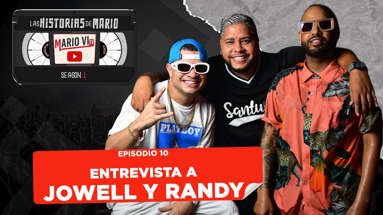 Episodio 10 con los más sueltos Jowell y Randy. Las Historias que nunca ...