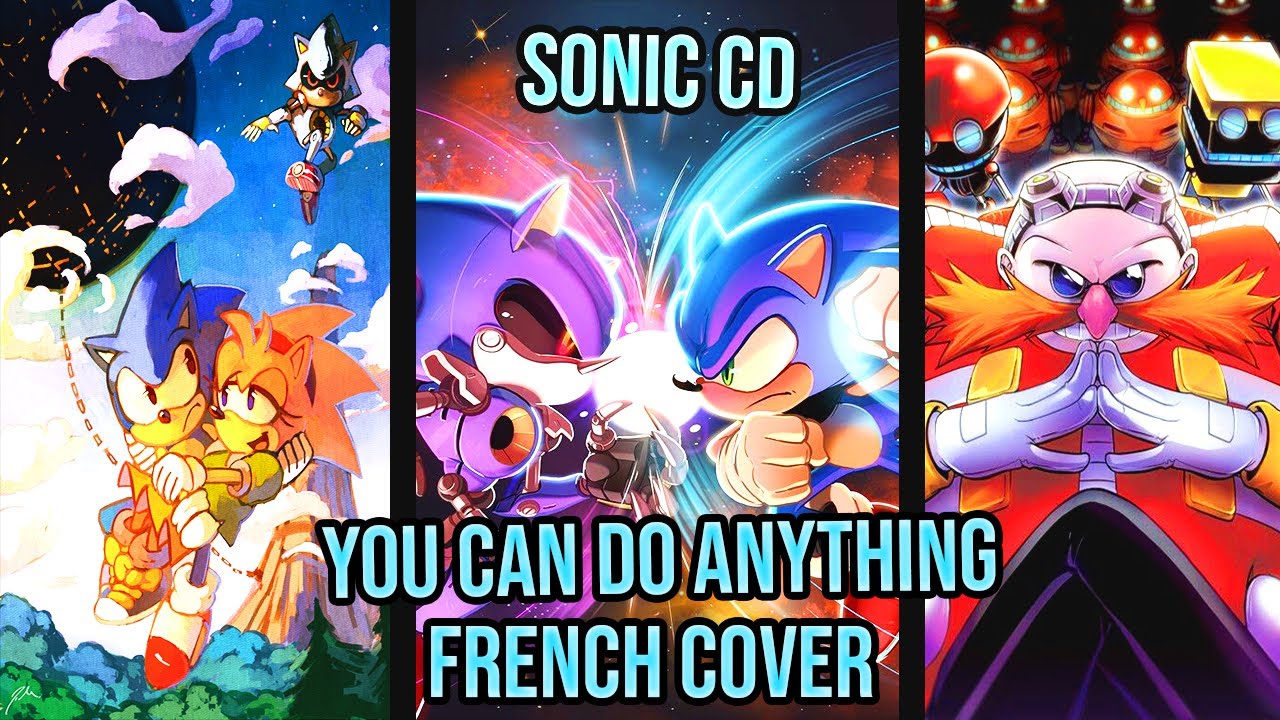 Sonic CD "You Can Do Anything" French Cover ft. Akai ft. Bella Jenna ...