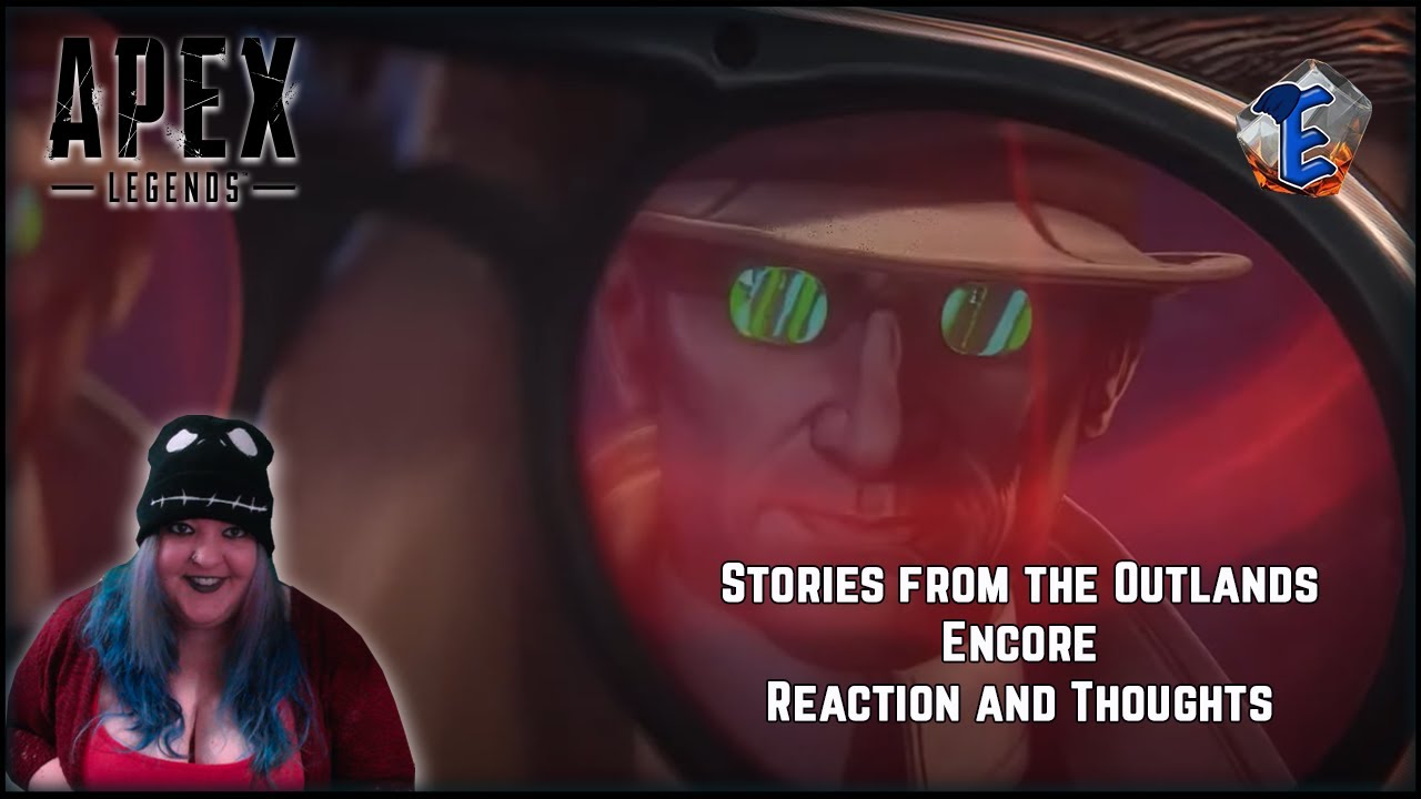 Apex Legends | Stories from the Outlands - Encore Reaction and Thoughts ...