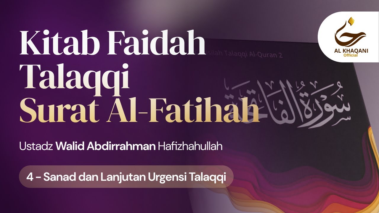 Faidah Talaqqi Surat Al-Fatihah Bag.4 - Sanad dan Lanjutan Urgensi ...