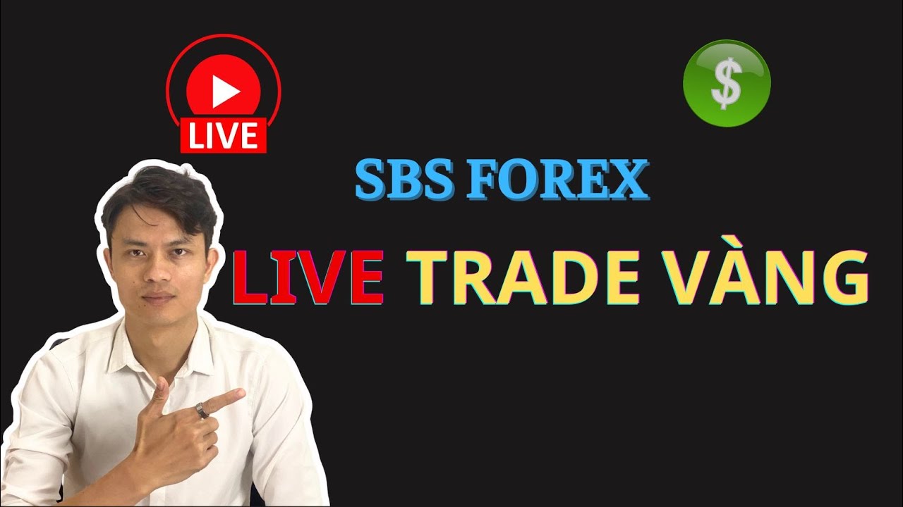Live Trade Vàng -PHƯƠNG PHÁP SBS FOREX - YouTube