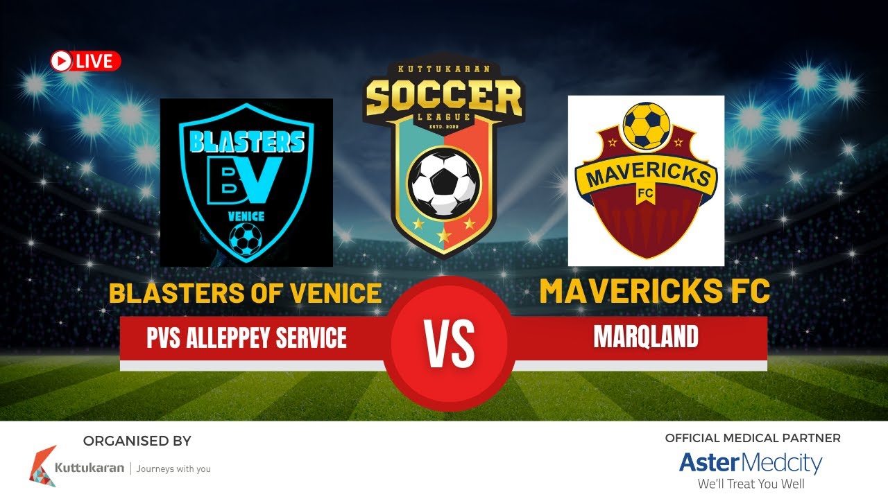 Blasters of Venice VS Mavericks || Match 03 || Kuttukaran Soccer League ...