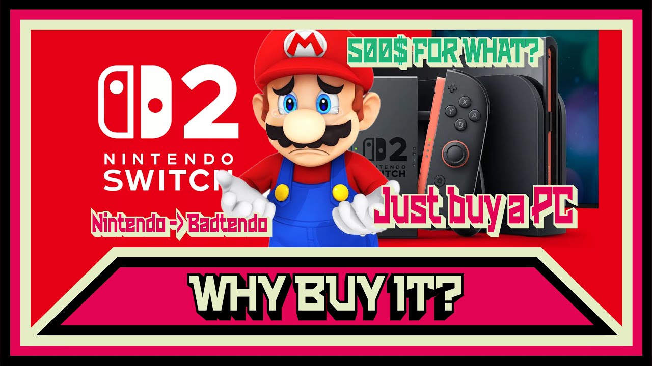 Why would anyone get a Nintendo Switch 2 - YouTube