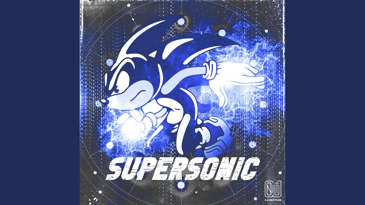 SuperSonic - YouTube