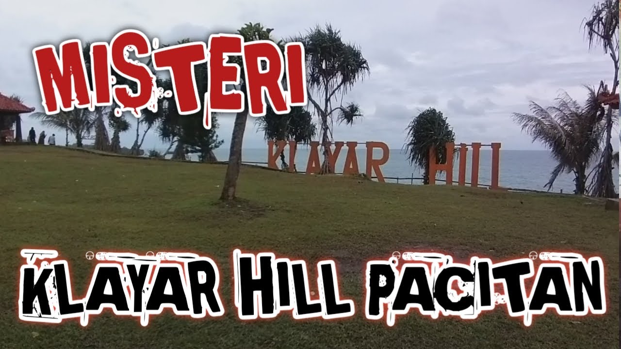 MISTERI KLAYAR HILL Pantai Klayar Pacitan - Jawa Timur - Indonesia ...
