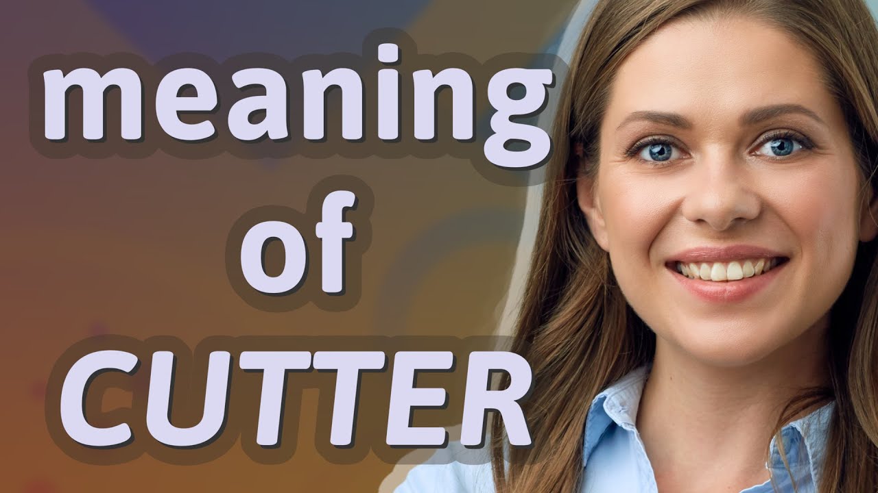 Cutter Meaning Of Cutter YouTube cutter-meaning-of-cutter-youtube