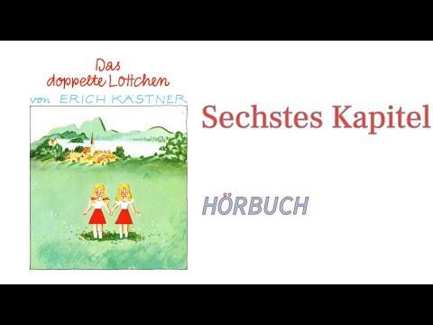 Das doppelte Lottchen von Erich Kästner als klassisches Hörbuch - sechstes Kapitel zum Träumen