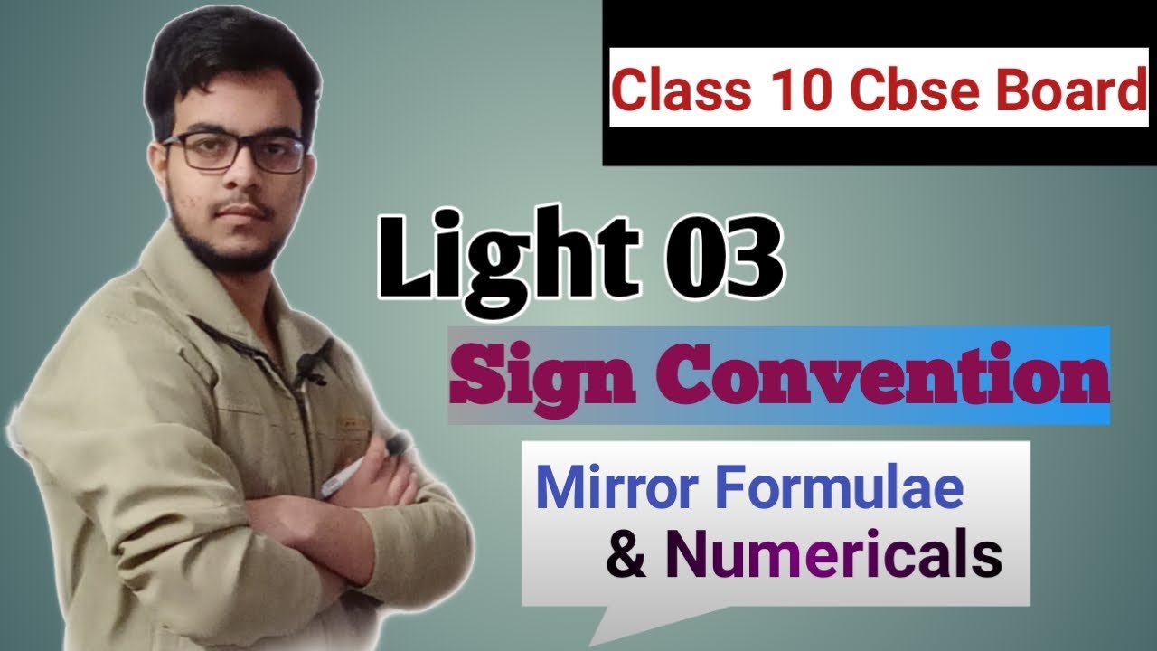 Light 03 | Mirror Formulae | Sign Convention | Important Numericals ...