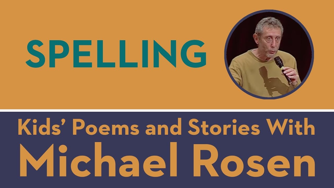 Spelling | LIVE POEM | Kids' Poems and Stories With Michael Rosen - YouTube