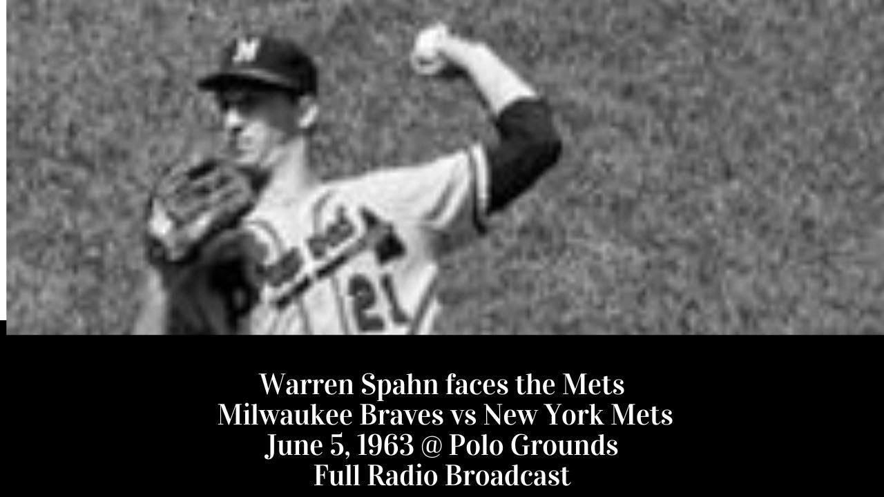 June 5 1963 Warren Spahn, Milwaukee Braves faces New York Mets @ Polo ...