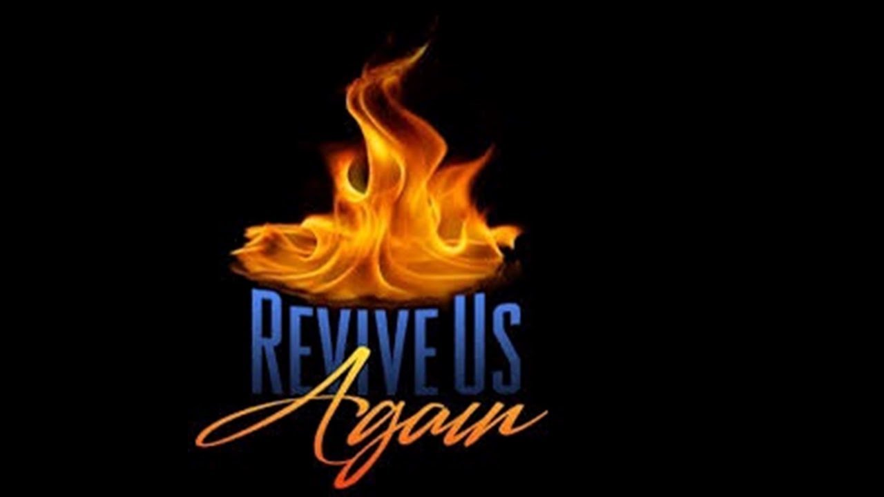 Revive Us Again - YouTube