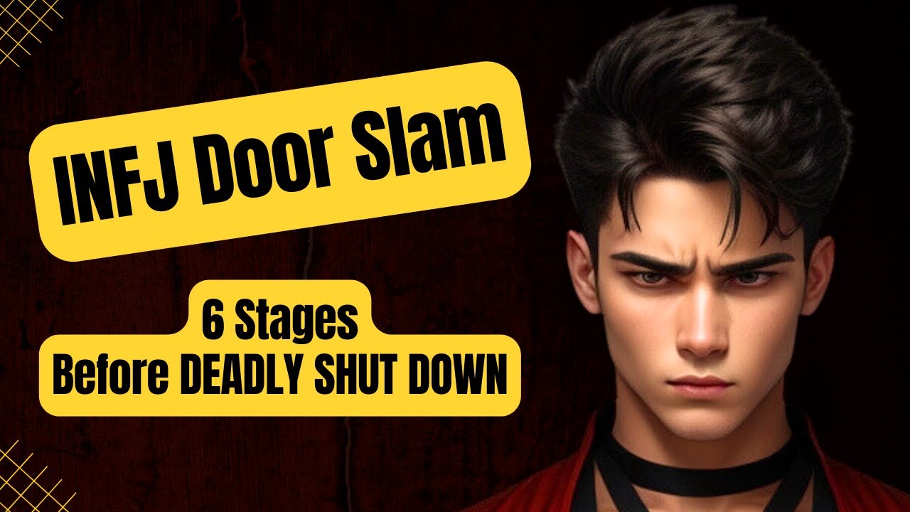 Sigma INFJ Door Slam - 6 INFJ Door Slam Stages | INFJ Shut Down | INFJ Breakup - YouTube