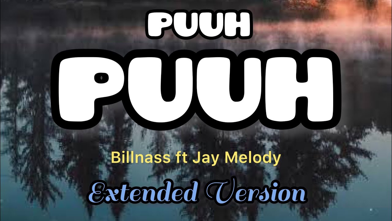 Billnass ft Jay Melody - PUUH (Extended Version) by Thurz @official ...
