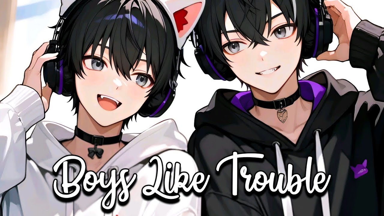 Nightcore - Boys Like Trouble (Lyrics) 😎 - YouTube