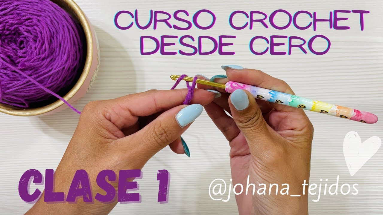 Curso gratis! Cómo tejer a crochet desde cero. Clase 1 -Nudo corredizo y cadenas - YouTube