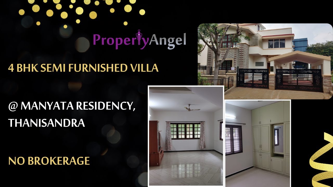4 BHK Semi Furnished Villa | Manyata Residency, Thanisandra ...