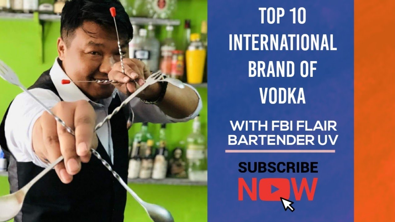 Top ten vodka brands and it's origin in the world with yuvraj / FBI ...