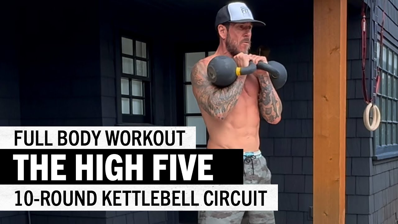 The HIGH FIVE Kettlebell Circuit – Full Body Strength & Endurance ...