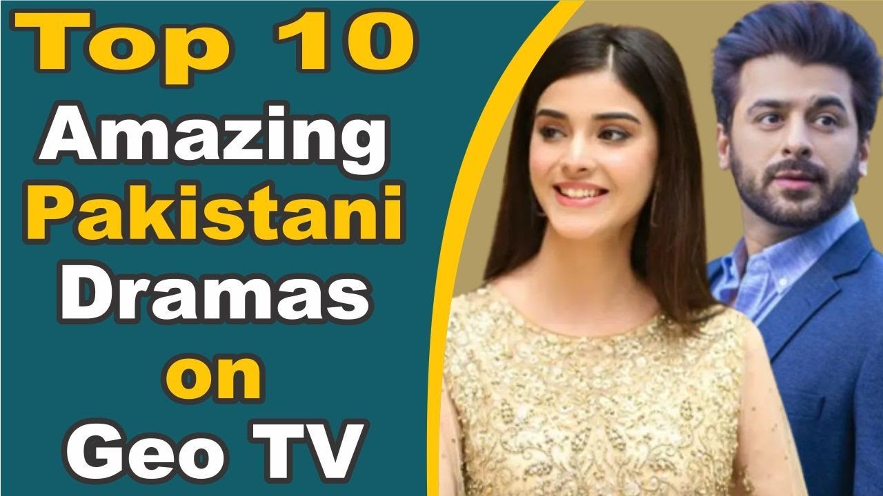 Top 10 Amazing Pakistani Dramas on Geo TV | Pak Drama TV - YouTube