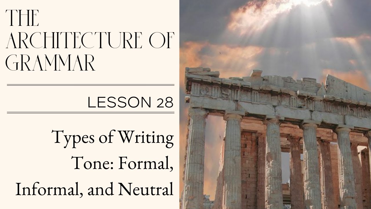 Types Of Writing Tone Formal Informal And Neutral The Architecture types-of-writing-tone-formal-informal-and-neutral-the-architecture