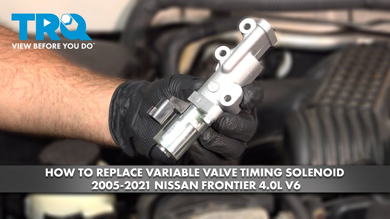 How to Replace Variable Valve Timing Solenoid 2005-2021 Nissan Frontier ...