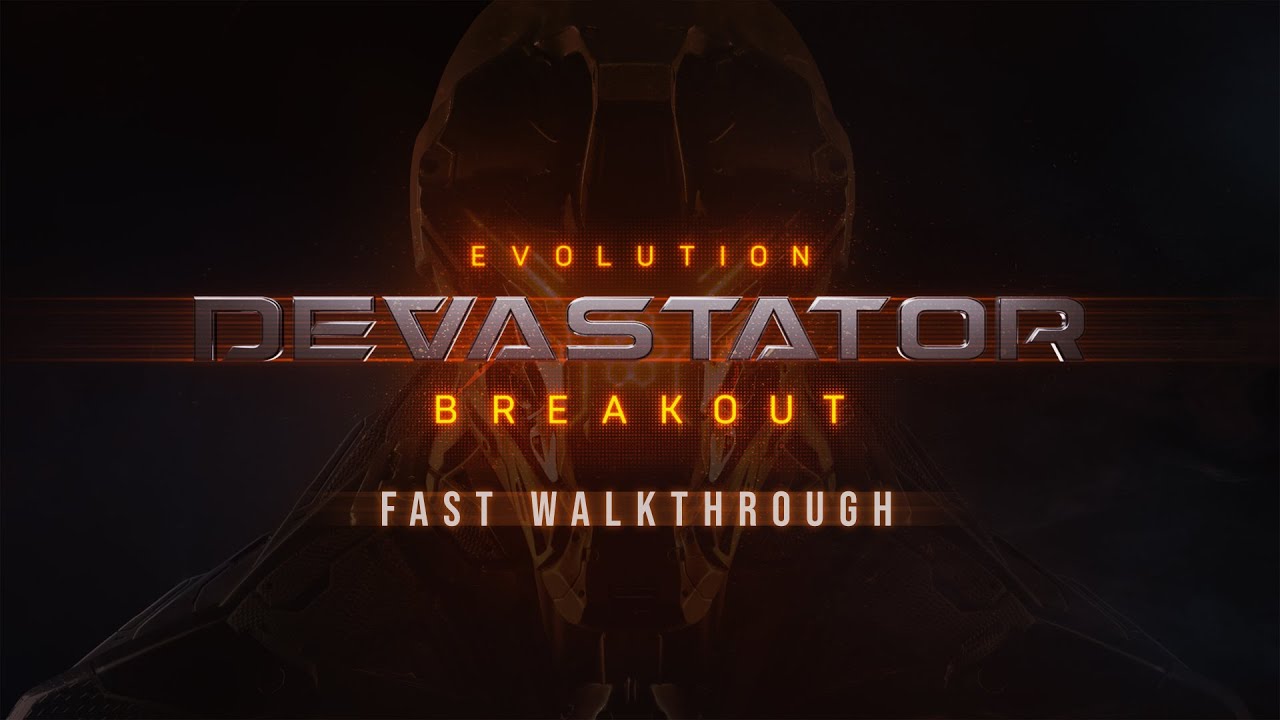 Evolution: Devastator Breakout - Fast Walkthrough - YouTube