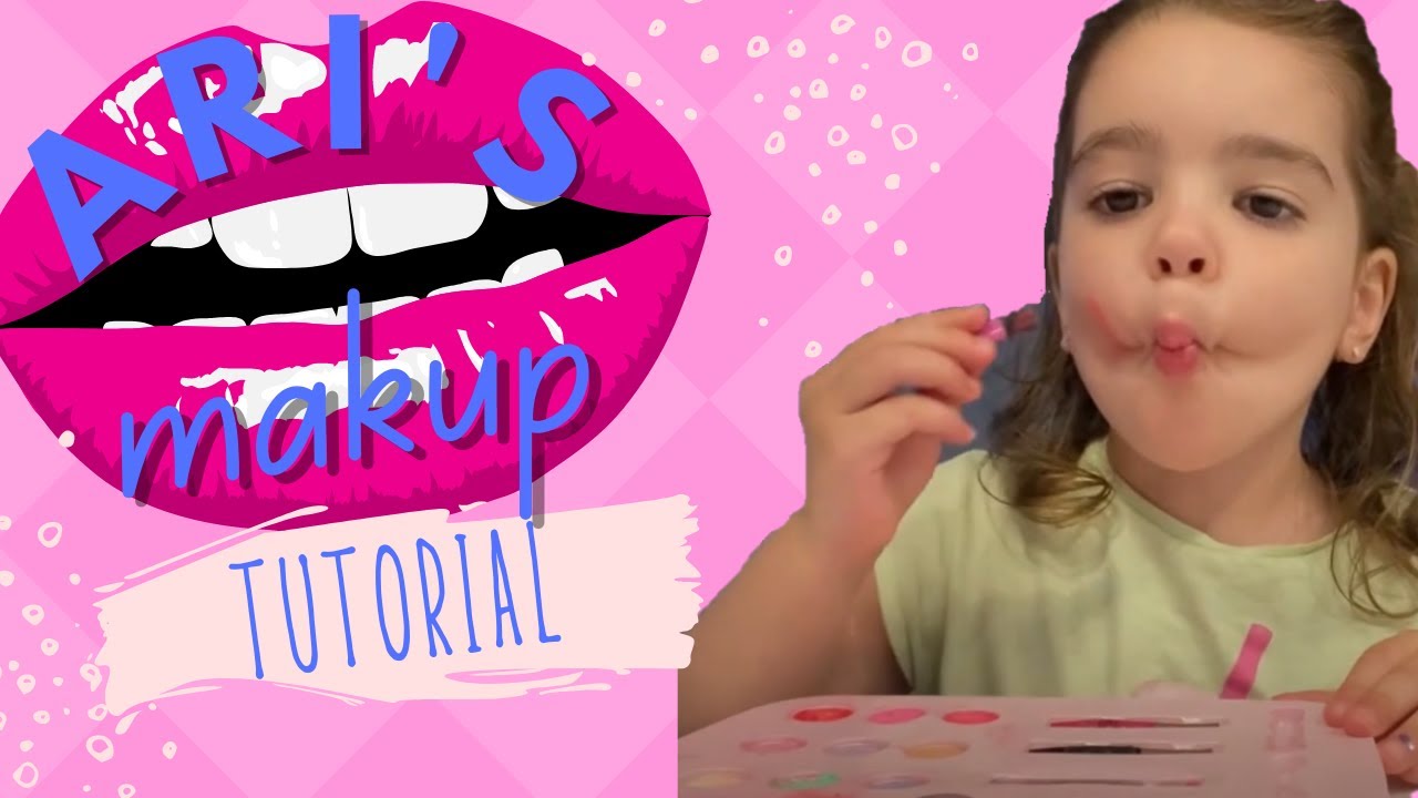 Ari's Makeup Tutorial | KIDS MAKEUP - YouTube