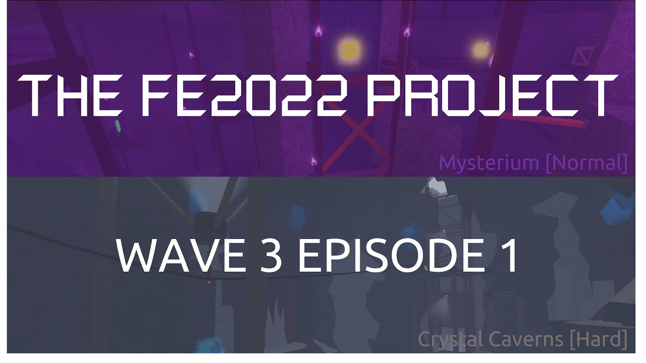FE2 Map Test: The FE2022 Project Wave 3 Episode 1 (Normal-Hard) - YouTube