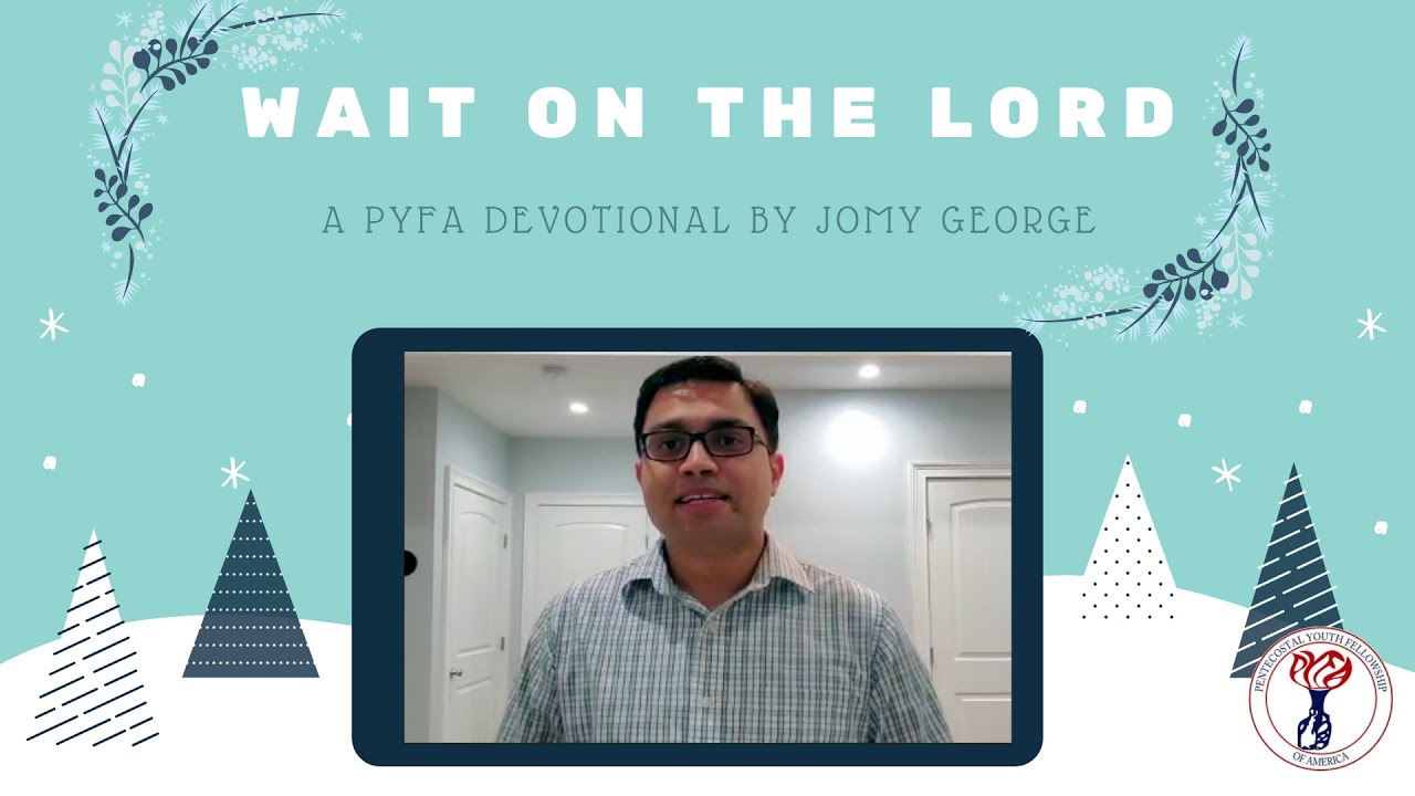Wait On The Lord | Jomy George | India Christian Assembly | PYFA ...