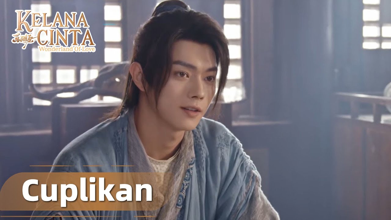 Wonderland of Love | Cuplikan EP05 Li Ni Memuji Dirinya Sendiri Cermat ...