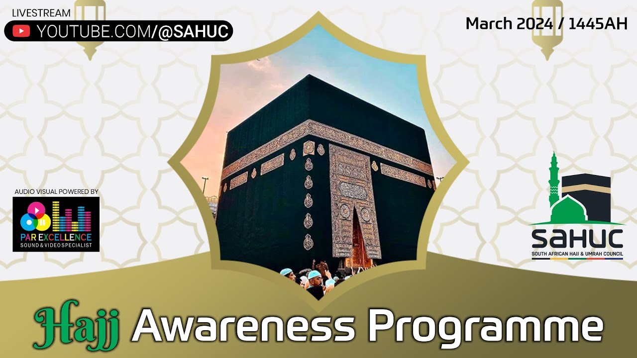 Livestream: SAHUC Hajj Awareness Programme March 2024 /1445H - YouTube