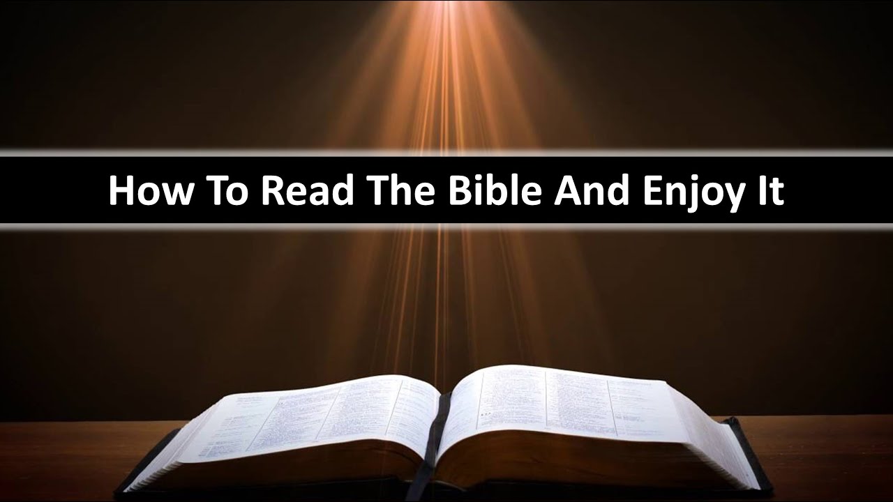 How To Read The Bible - YouTube