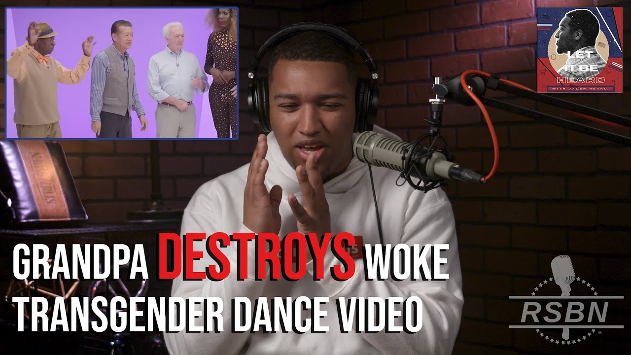Grandpa DESTROYS Woke Dance Video! | Let it Be Heard EP 7 - YouTube