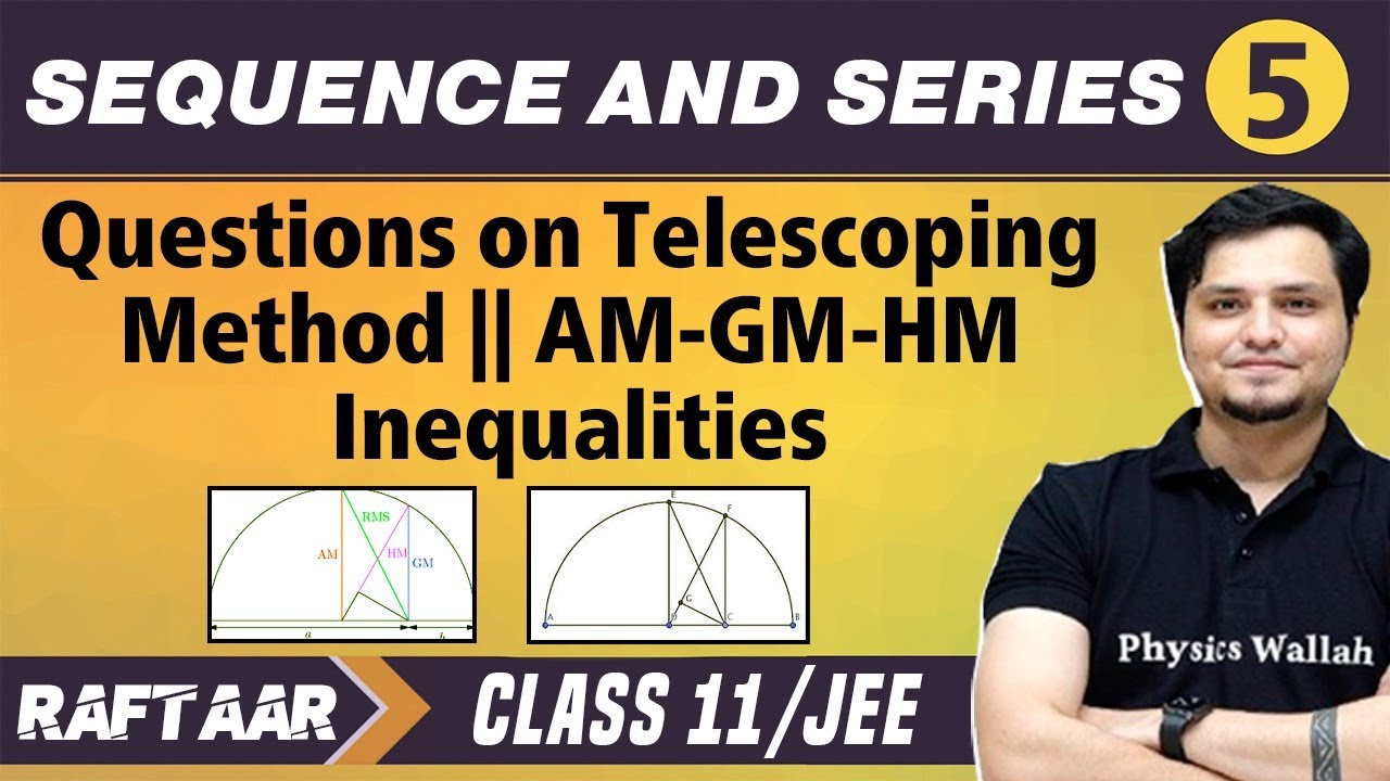 Sequence and Series 05 | Questions on Telescoping Method | AM-GM-HM ...