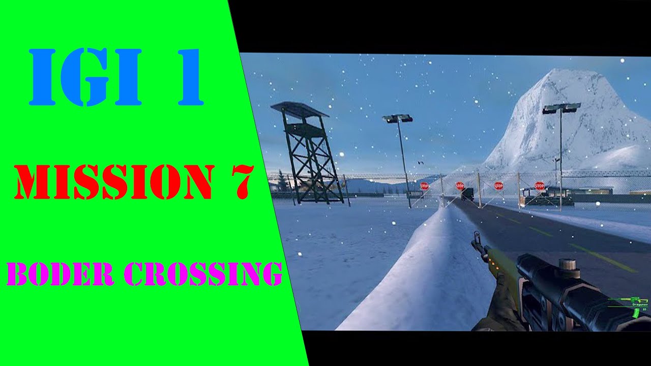 IGI 1 Mission 7 Gameplay - YouTube