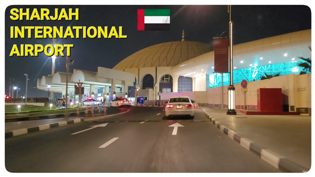SHARJAH INTERNATIONAL AIRPORT [ROAD DRIVE AJMAN TO SHARJAH AIRPORT]🇦🇪 ...