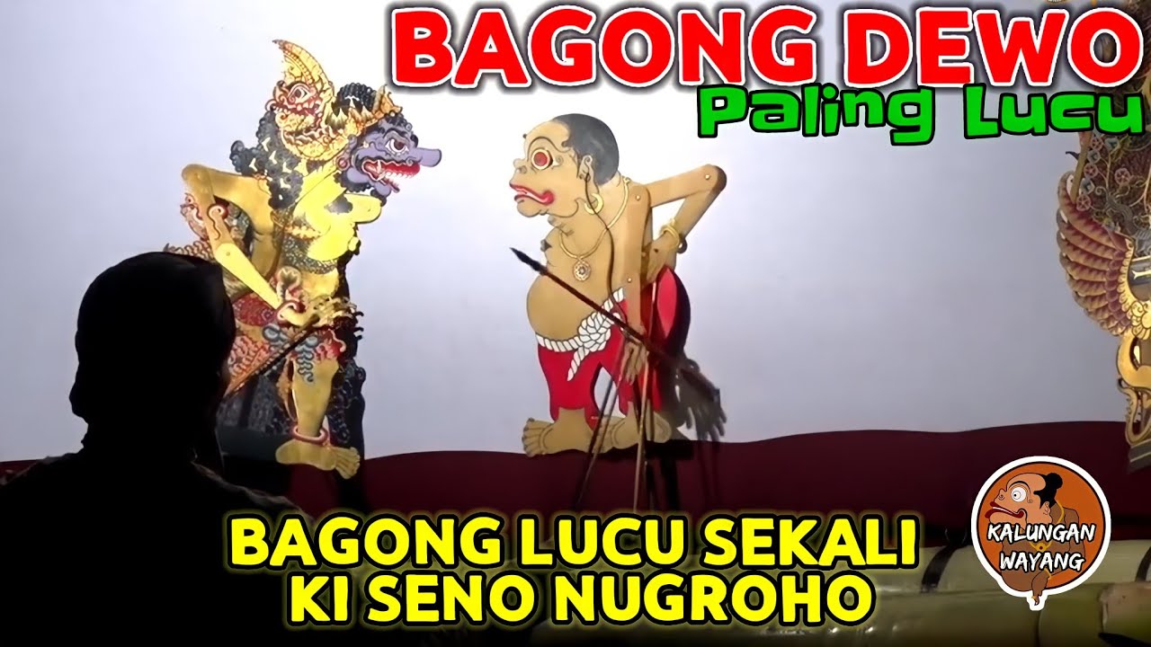 BAGONG SANGAT LUCU WAYANG KULIT KI SENO NUGROHO - YouTube