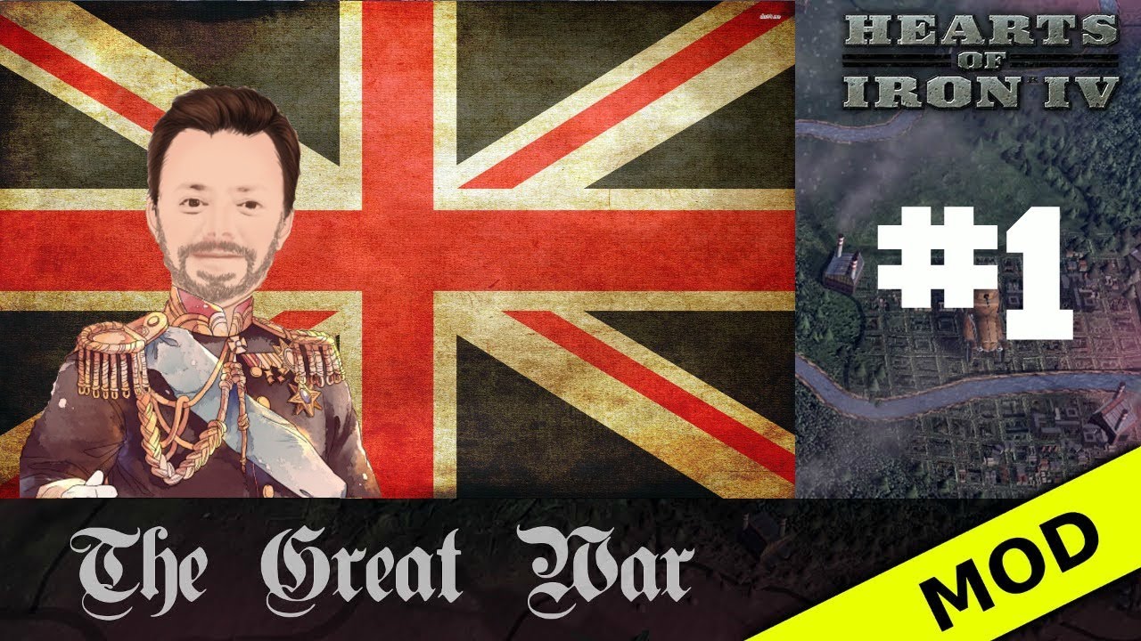 United Kingdom | Building Up! | Great War Mod | Episode 1 | Hearts of ...