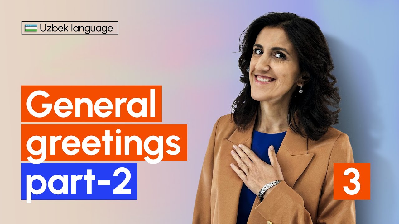 Long greetings Part 2 | 3rd lesson | Uzbek language for beginners - YouTube