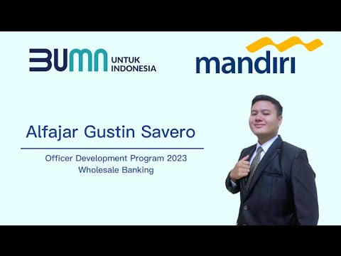 Officer Development Program (ODP) Bank Mandiri 2022 - Alfajar Gustin ...