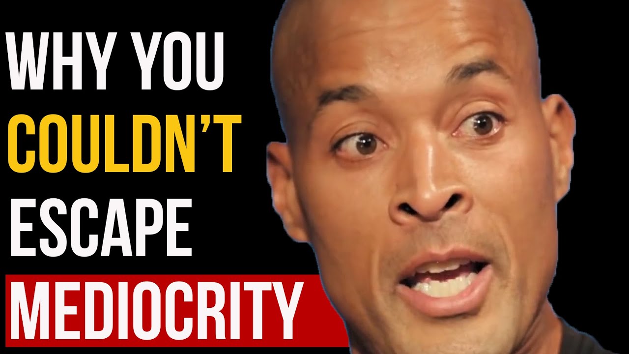 How To Escape Mediocrity - David Goggins - YouTube