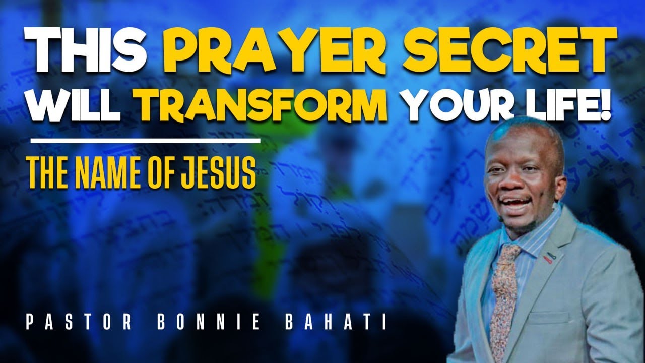 WHAT DOES IT MEAN TO PRAY IN THE NAME OF JESUS | PASTOR BONNIE BAHATI - YouTube