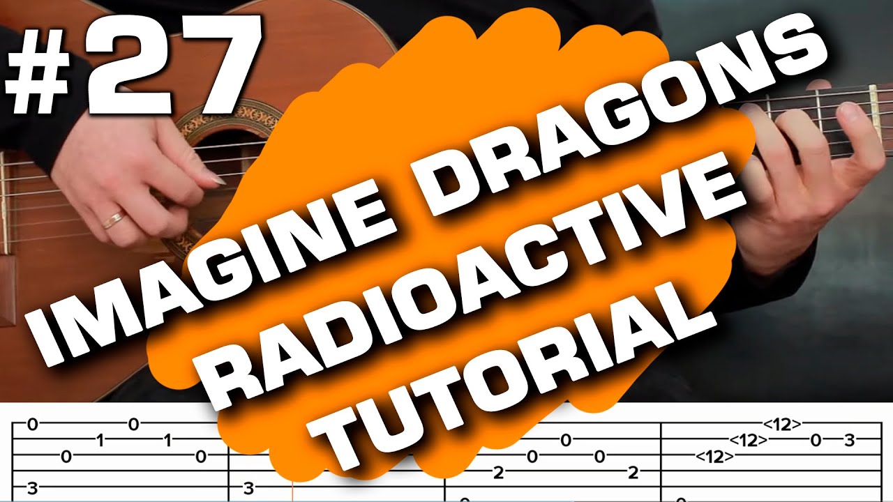 imagine dragons radioactive acoustic guitar tutorial fingerstyle tabs ...