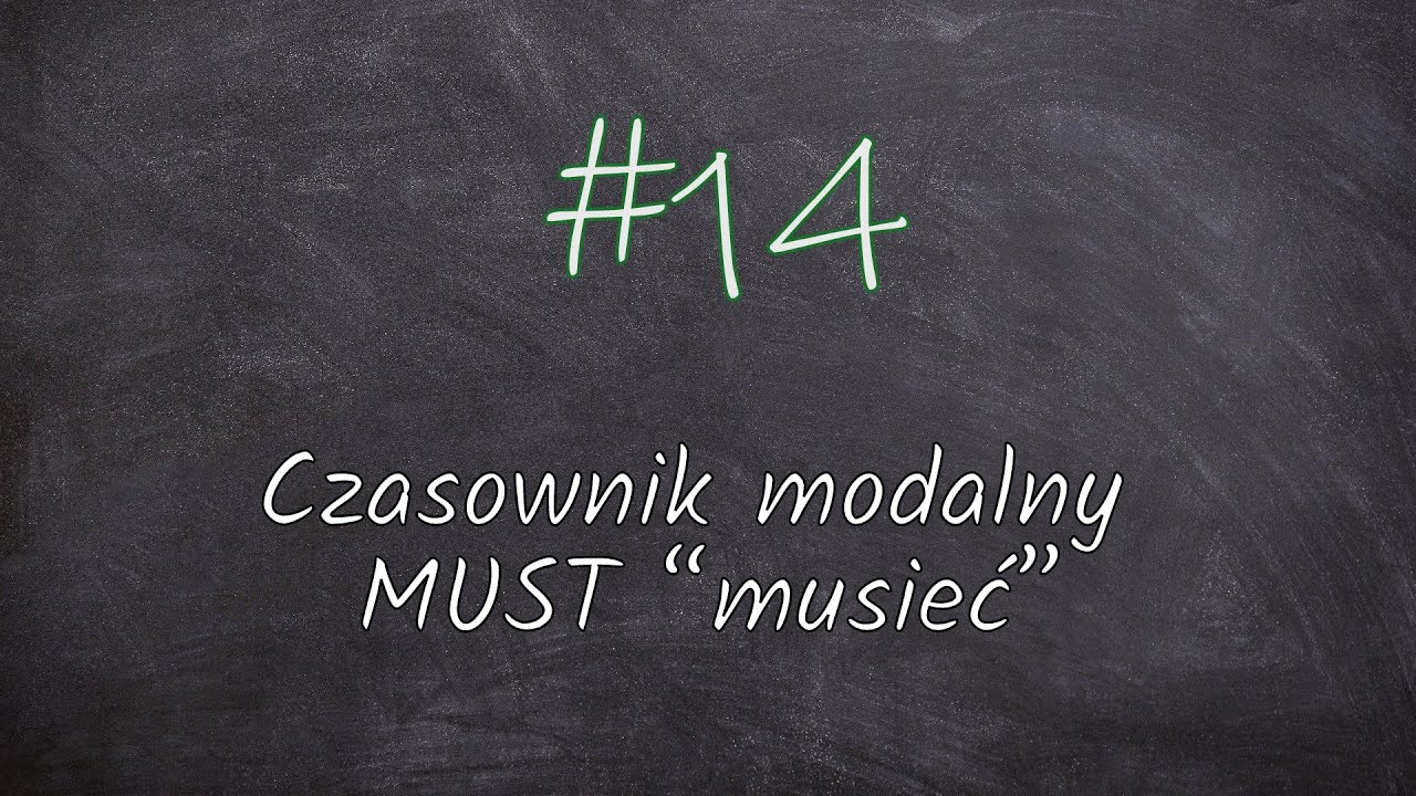 #14 Angielska gramatyka dla dzieci - Czasownik modalny MUST "musieć ...