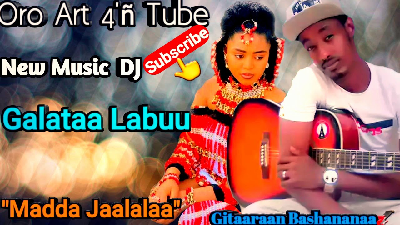 Galataa Labuu "Madda Jaalalaa" New Oromo Music 2020 (Official Music ...