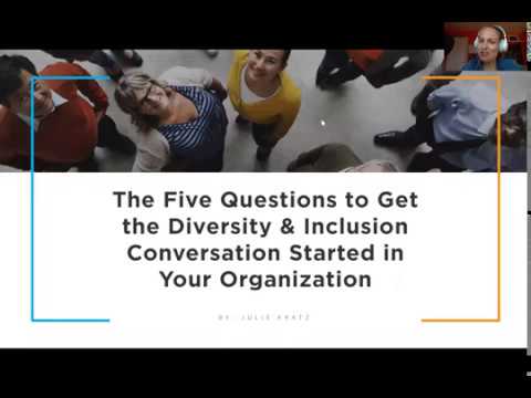Five Questions to Get the Diversity & Inclusion Conversation Started in ...