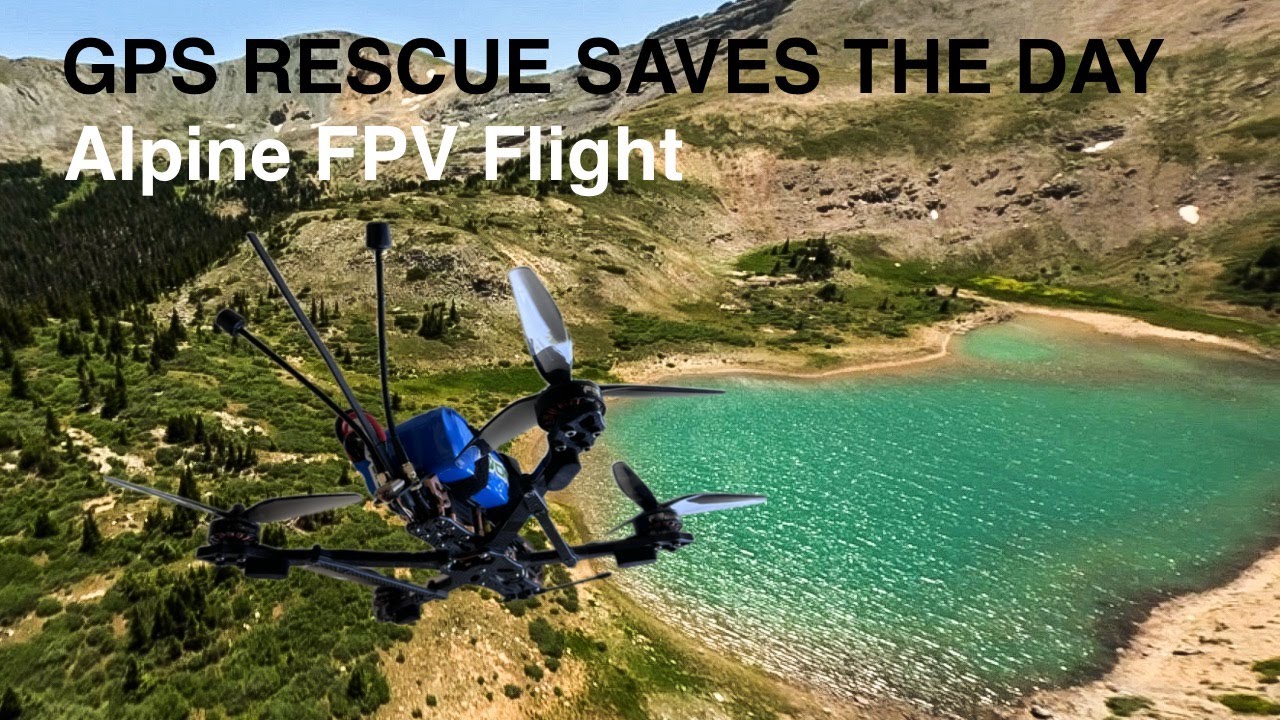 CLOSE CALL IN THE ALPINE | GPS RESCUE SAVES MY DRONE | FPV - YouTube