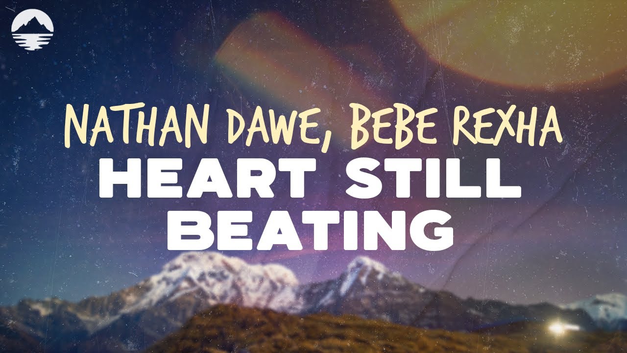 Nathan Dawe, Bebe Rexha - Heart Still Beating | Lyrics - YouTube