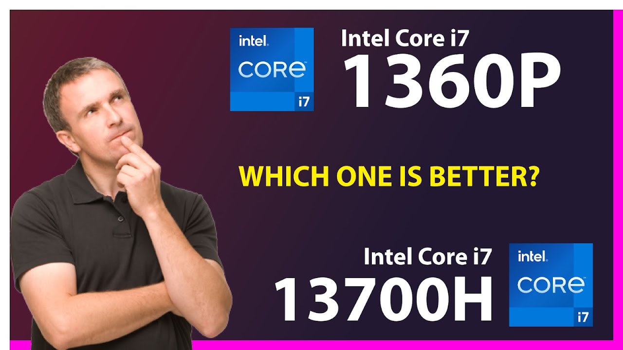 INTEL Core i7 1360P vs INTEL Core i7 13700H Technical Comparison - YouTube